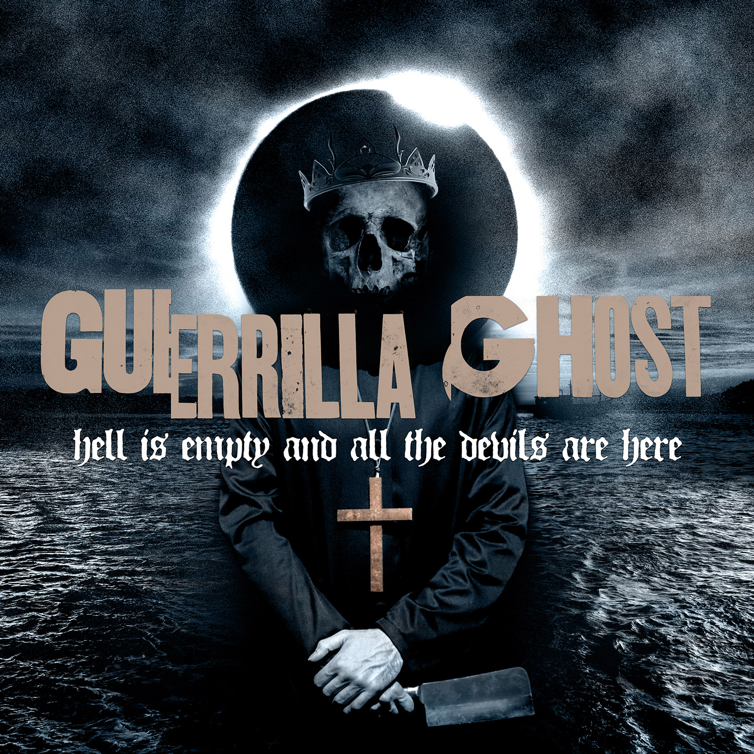 Guerrilla Ghost – Hell is Empty and All the Devils are Here | Triple ...