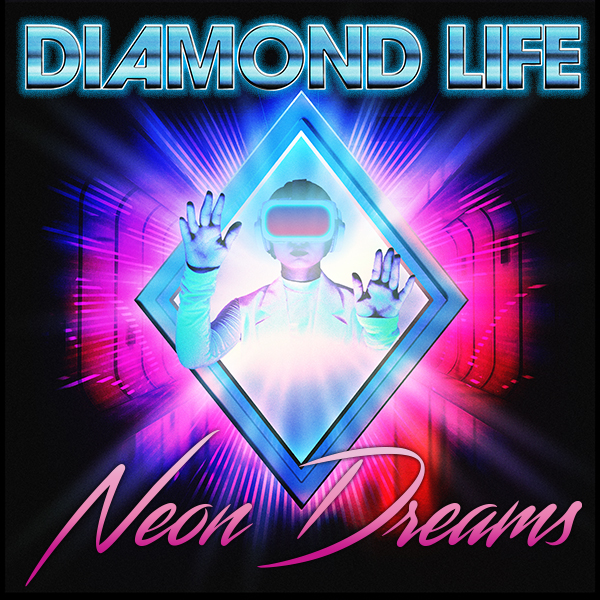 Diamond Life – Neon Dreams | Triple Eye Industries